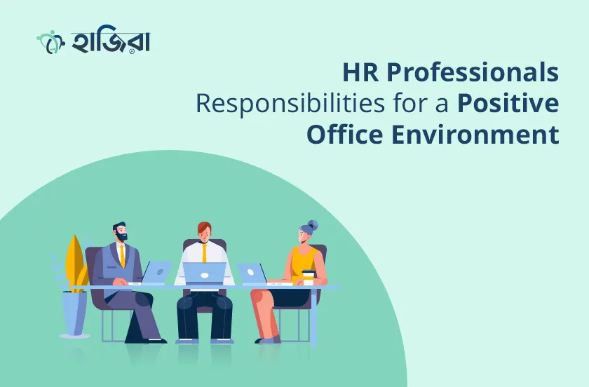 HR Professionals' Responsibilities for a Positive Office Environment